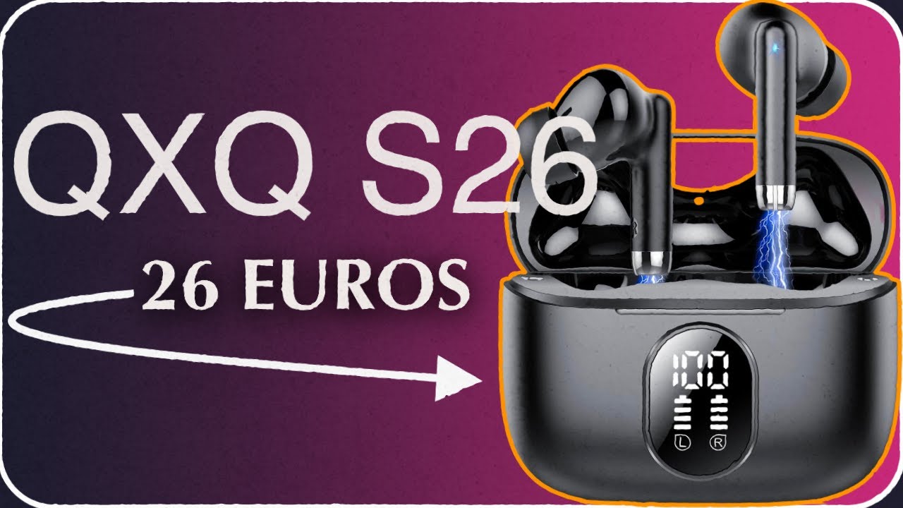 QXQ S26, Les écouteurs sans fil AU SON INCROYABLE pour le PRIX (Test et ...