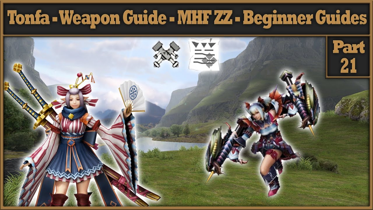 P21 - Tonfa - TF - Weapon Guide - Monster Hunter Frontier Beginner ...