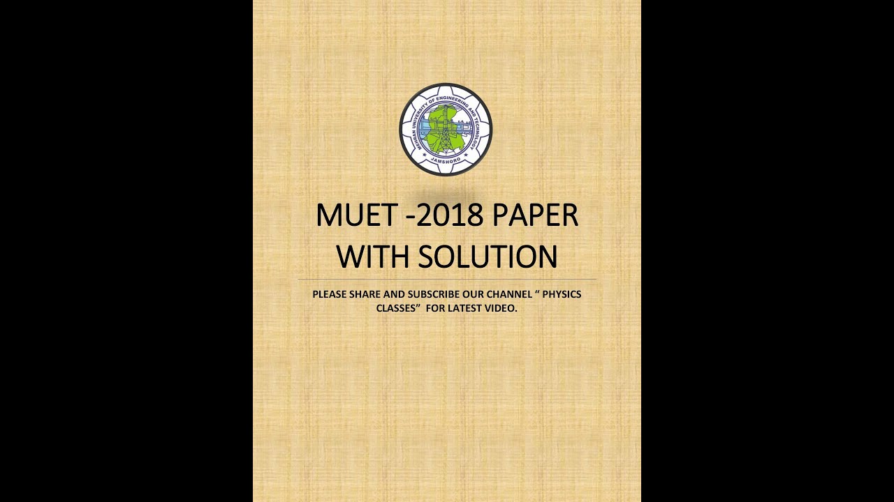 MUET 2018 ENTRY TEST PAPER WITH EXPLANATION - YouTube