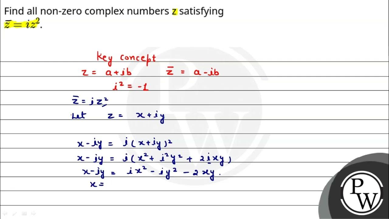 Find all non-zero complex numbers z satisfying z¯=iz2..... - YouTube