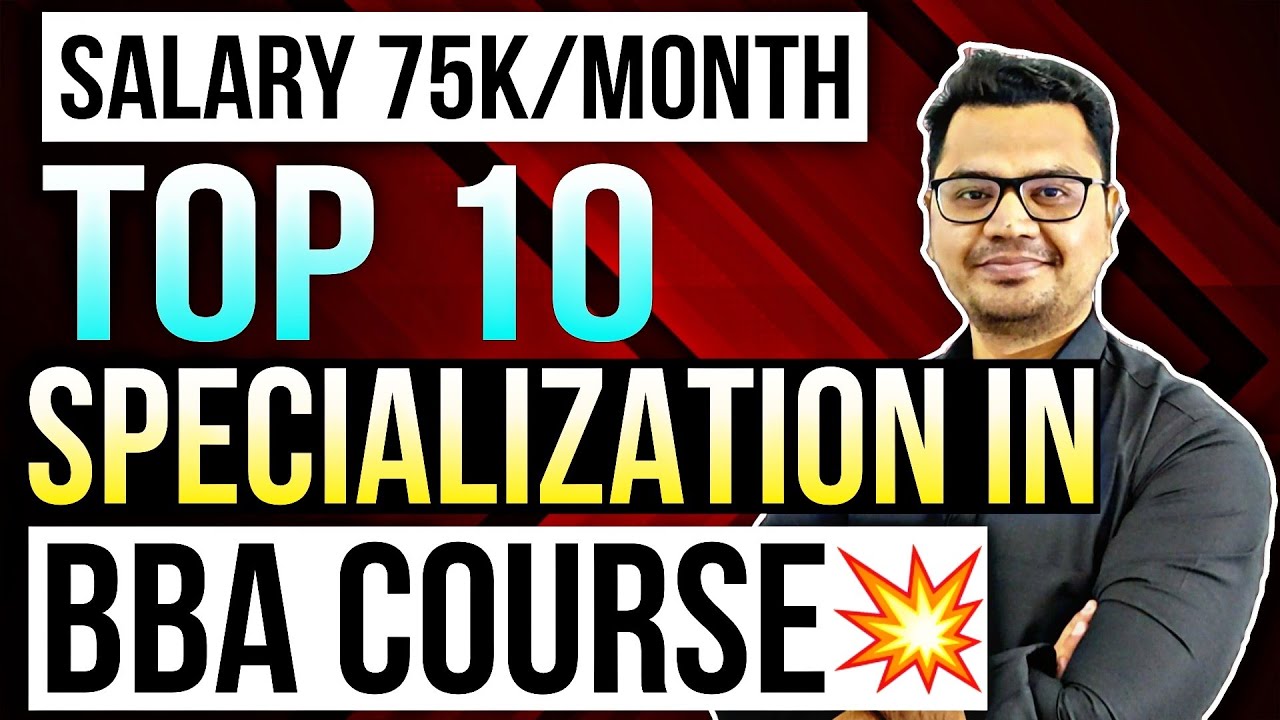 Top 10 BBA Specialization | Latest 2024 | BBA Course Details | Best ...