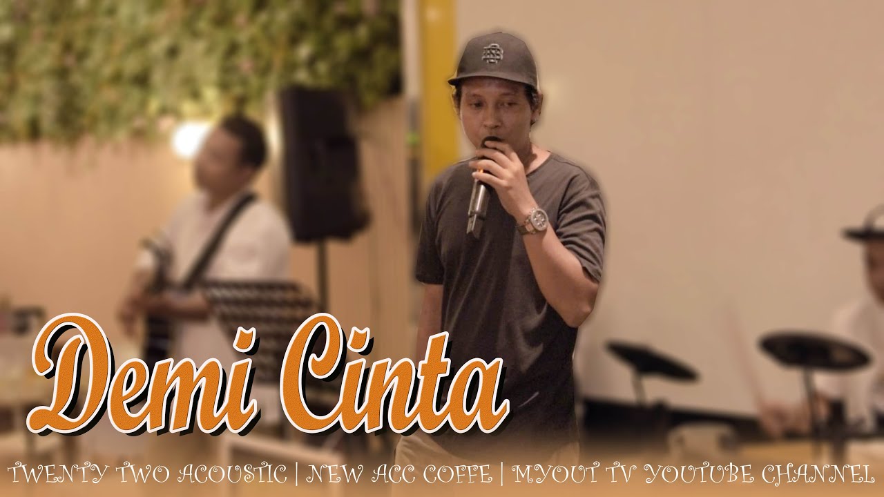 KERISPATIH - DEMI CINTA LIVE TWENTY TWO VOC. GALIH AT NEW ACC COFFE ...