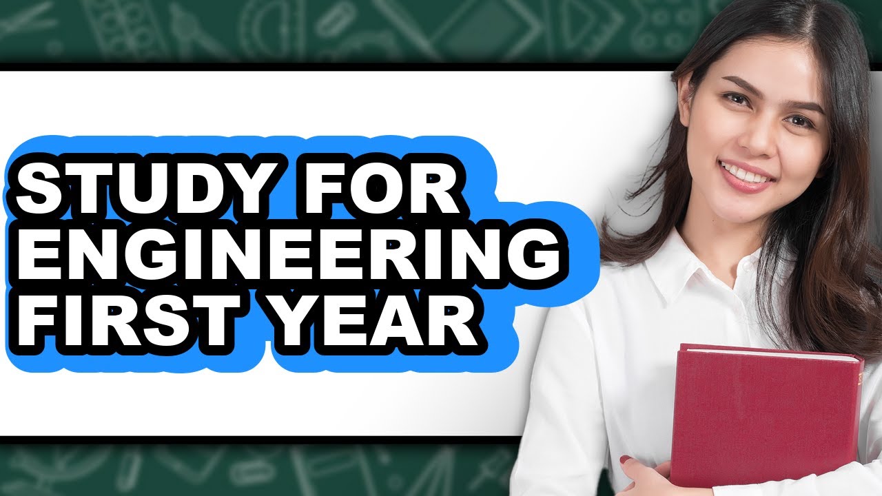 How to Study for Engineering First Year (Full Guide) - YouTube