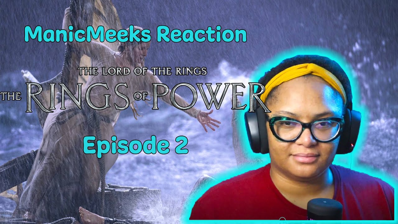 Lord of the Rings: Rings of Power Episode 2 Reaction! | COPIOUS AMOUNTS OF WATER AND TUNNEL ...