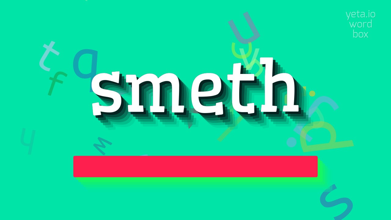 How to say "smeth"! (High Quality Voices) - YouTube