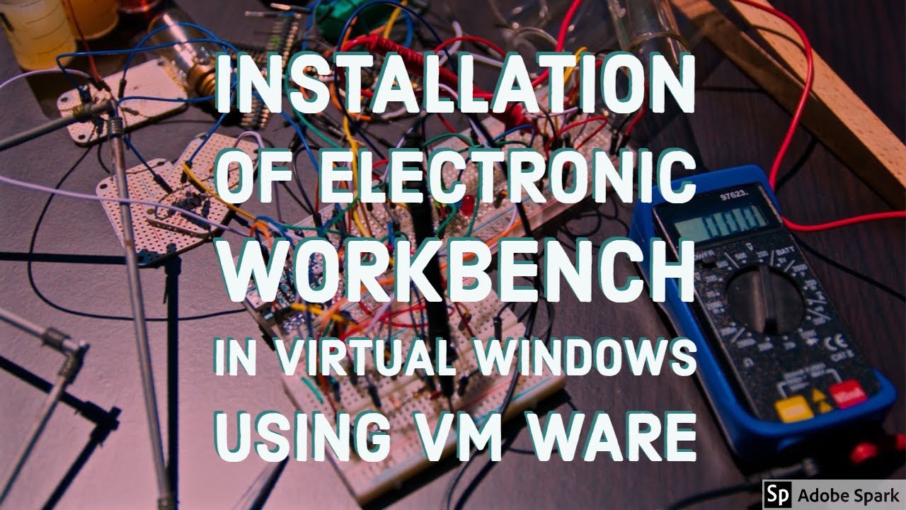 Installation of Electronic WorkBench in Virtual Windows Using VM Ware ...