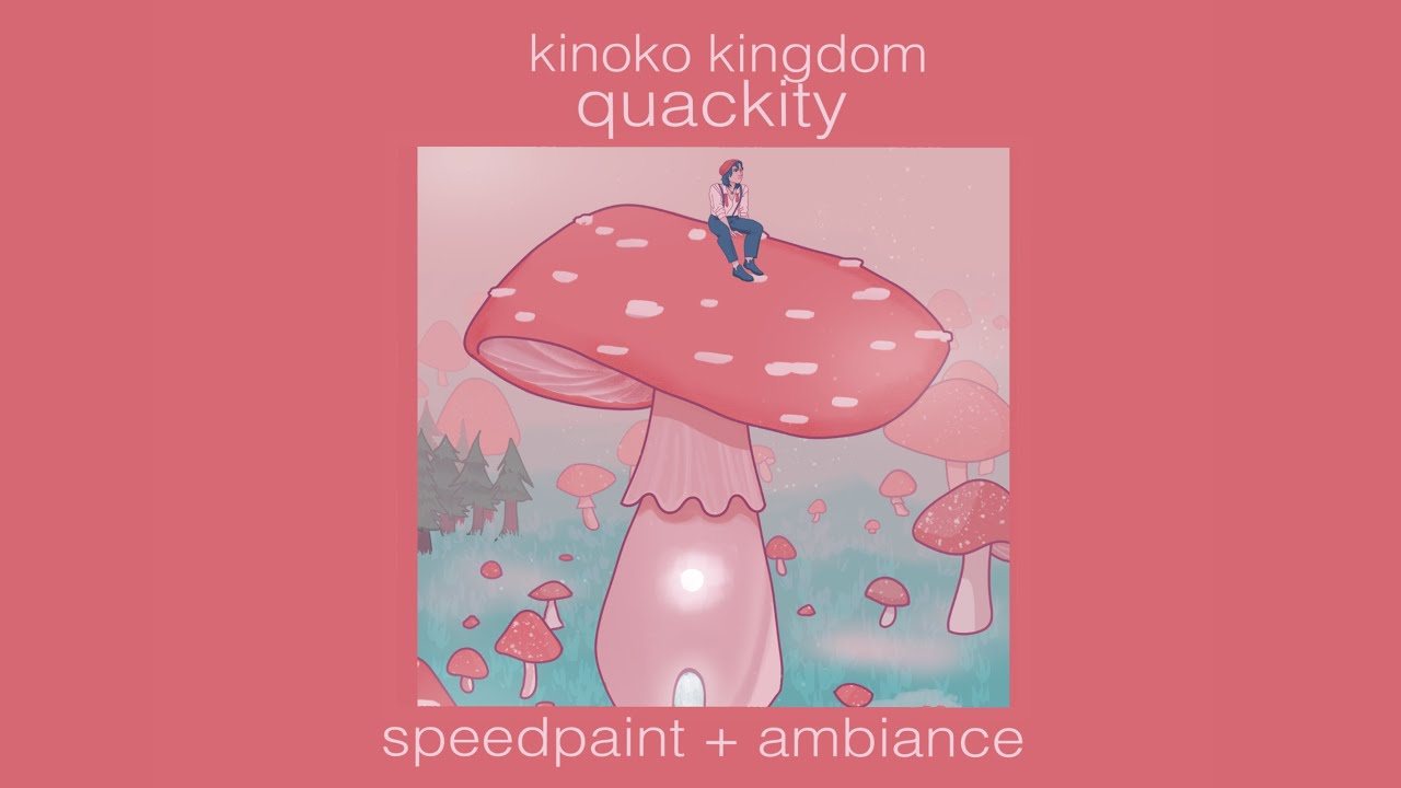 Quackity in Kinoko Kingdom | Speedpaint, Nature Ambiance and Vinyl Playlist - YouTube