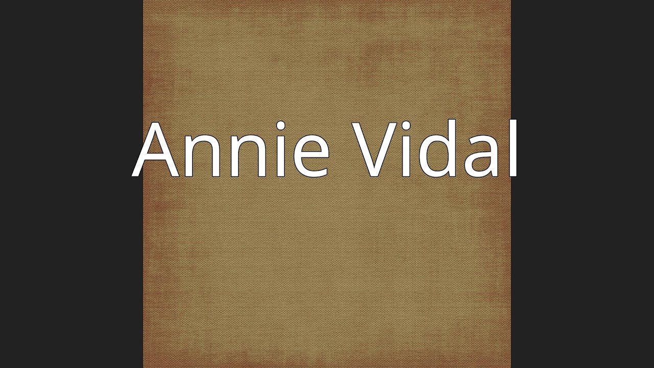 Annie Vidal - YouTube