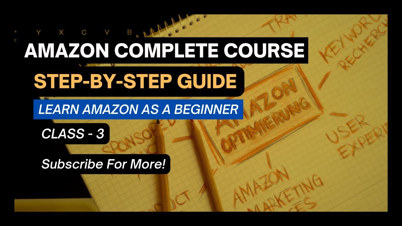 CLASS 3 - PRODUCT HUNTING - LEARN AMAZON AS A BEGINNER - ADVANCE COURSE ...