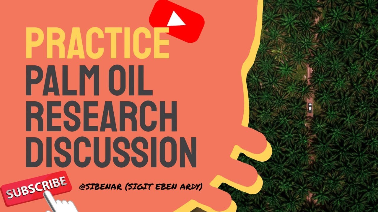 Palm Oil Research Discussion - YouTube