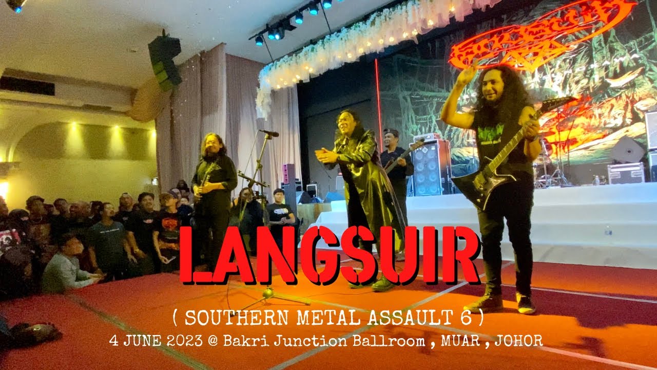 LANGSUIR , @ Bakri Junction Ballroom , MUAR , JOHOR ( SOUTHERN METAL ...