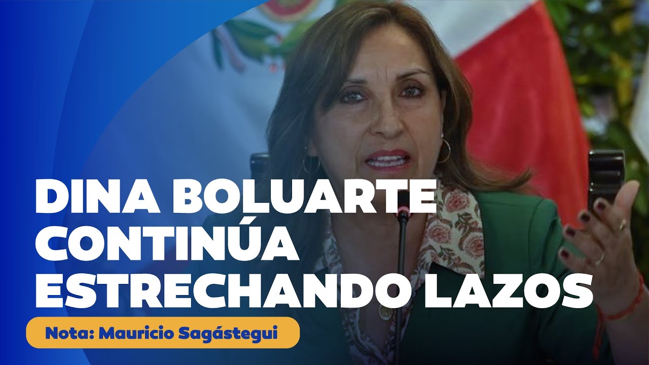 📌 Dina Boluarte continúa estrechando lazos - YouTube