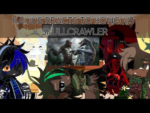 Kaiju Reacts To Kong vs Skullcrawler |•18k+ Subscribers•|