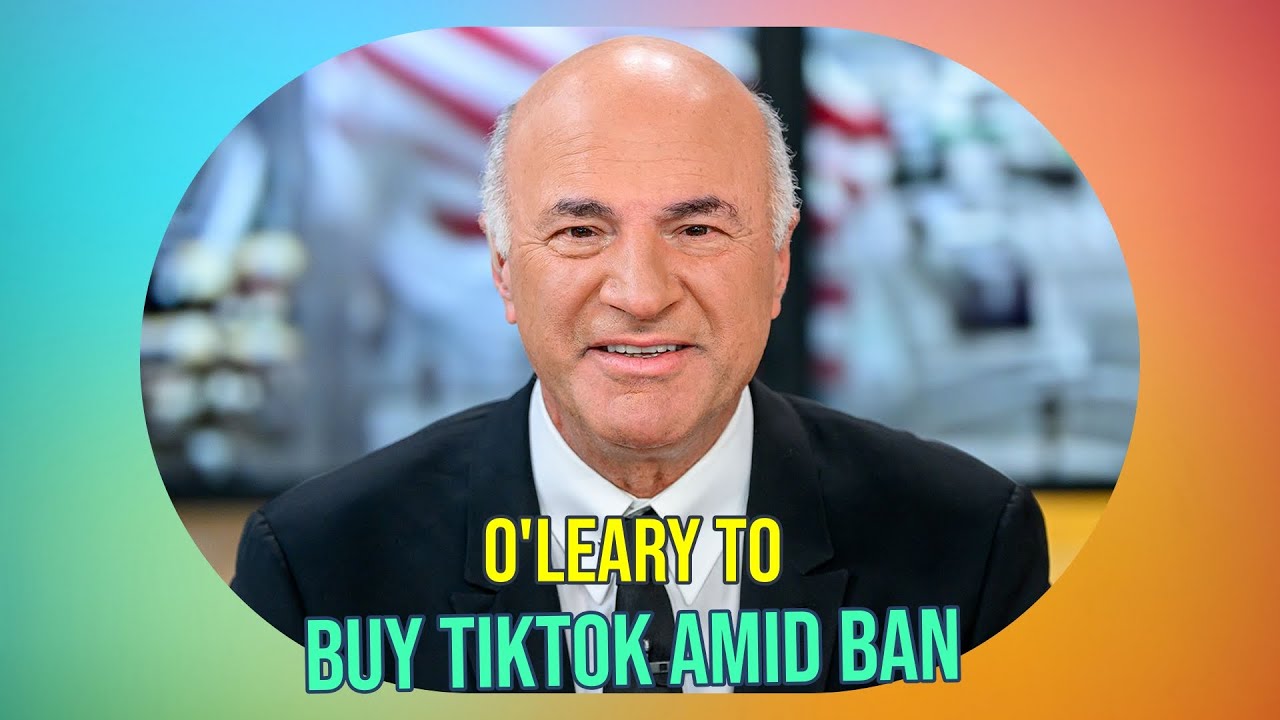 Kevin O Leary In Talks To Buy TikTok What Does It Mean For Users kevin-o-leary-in-talks-to-buy-tiktok-what-does-it-mean-for-users