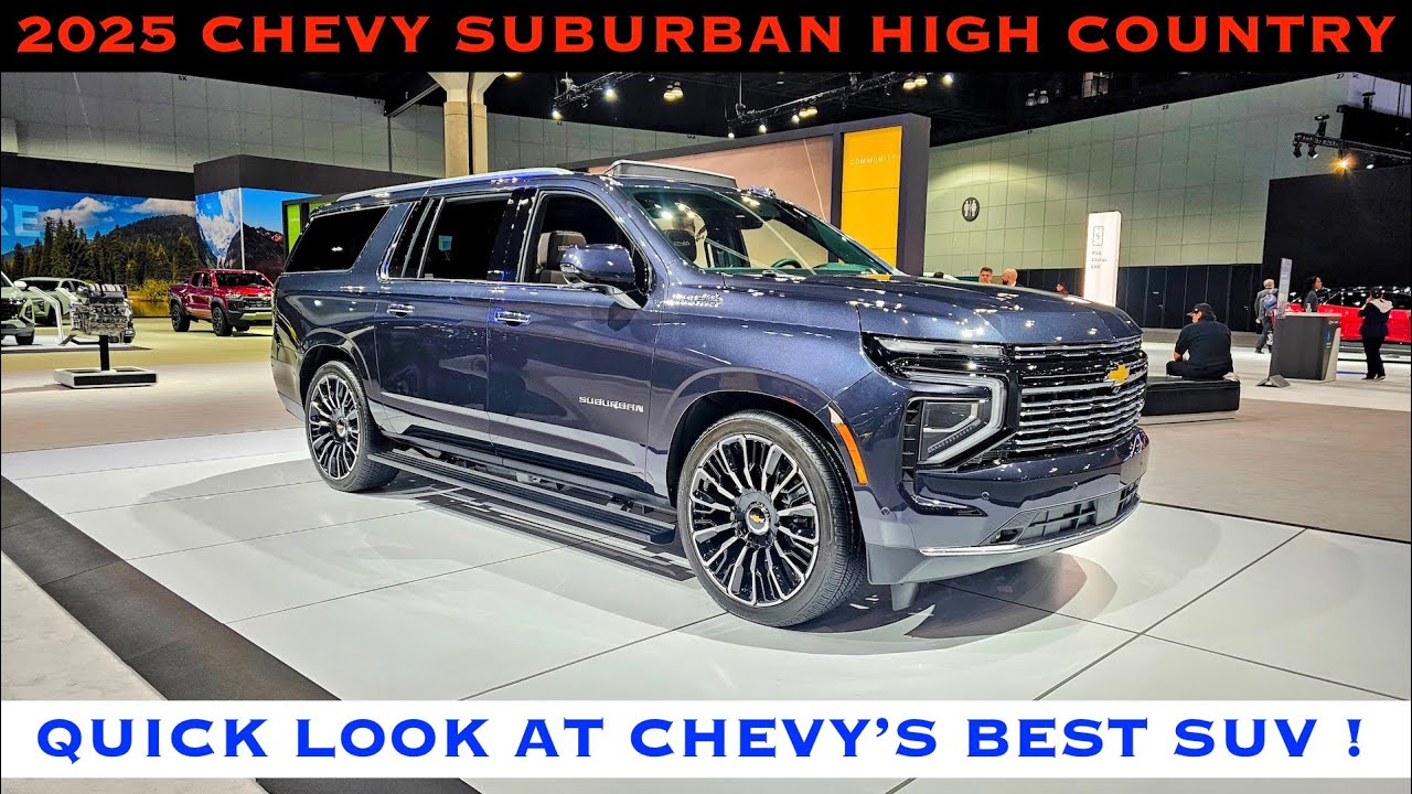 2025 Chevrolet Suburban High Country - Quick Look at the Updated ...