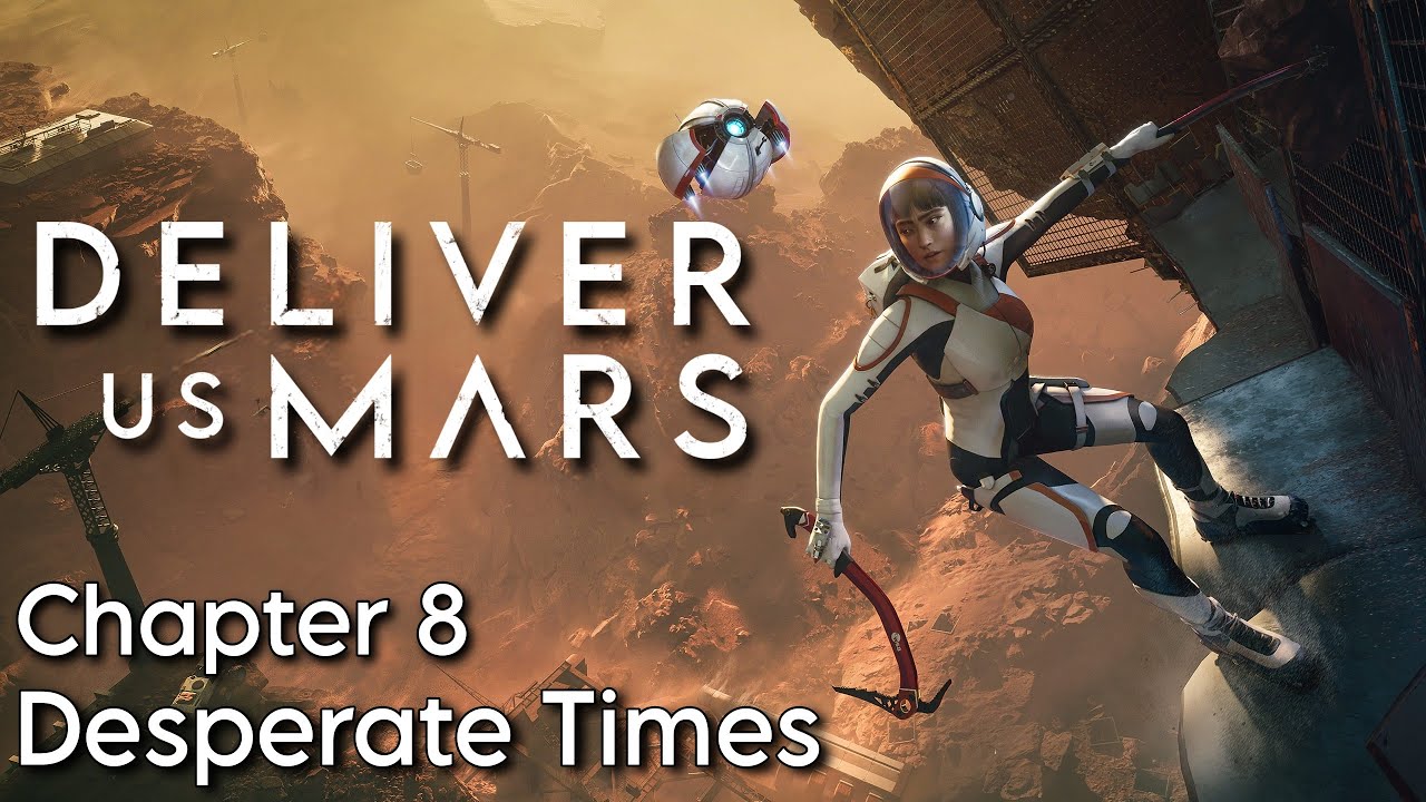 Desperate Times - Chapter 8 | Deliver Us Mars - YouTube