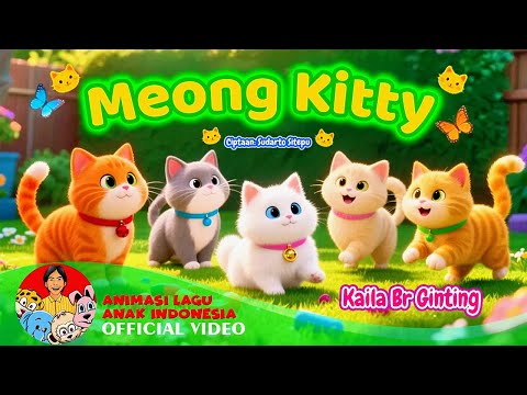 Meong Kitty – Kaila Br Ginting | Animasi Lagu Anak Indonesia Tentang Kucing Lucu