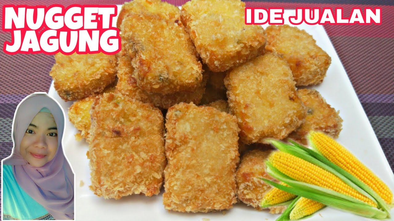 RESEP MEMBUAT NUGGET JAGUNG ENAK DAN MUDAH ‖ IDE BISNIS RUMAHAN - YouTube