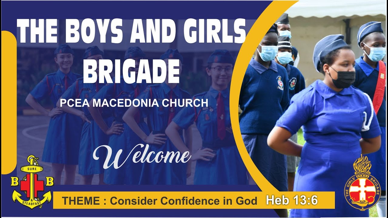 PCEA MACEDONIA CHURCH || THE BOY AND GIRLS BRIGADE SUNDAY || 7TH AUG ...