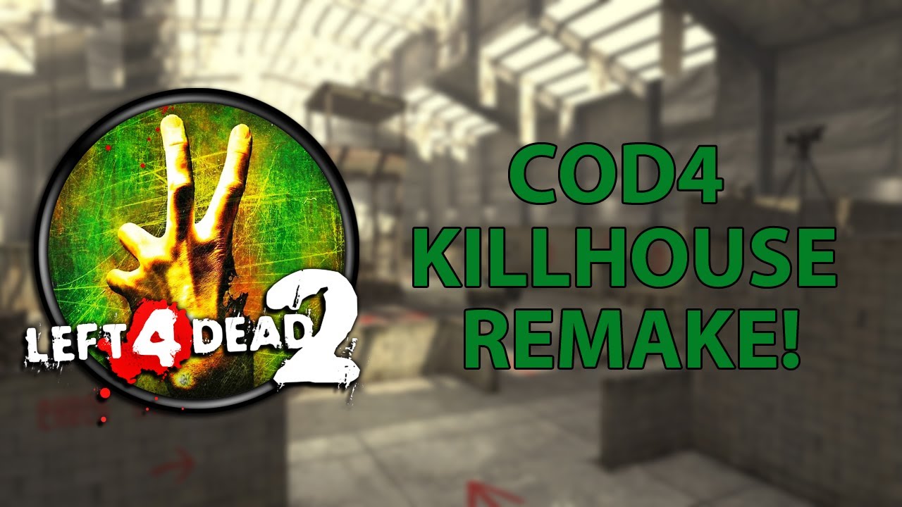 Left 4 Dead 2 - Killhouse from CoD4 Custom Map! - YouTube