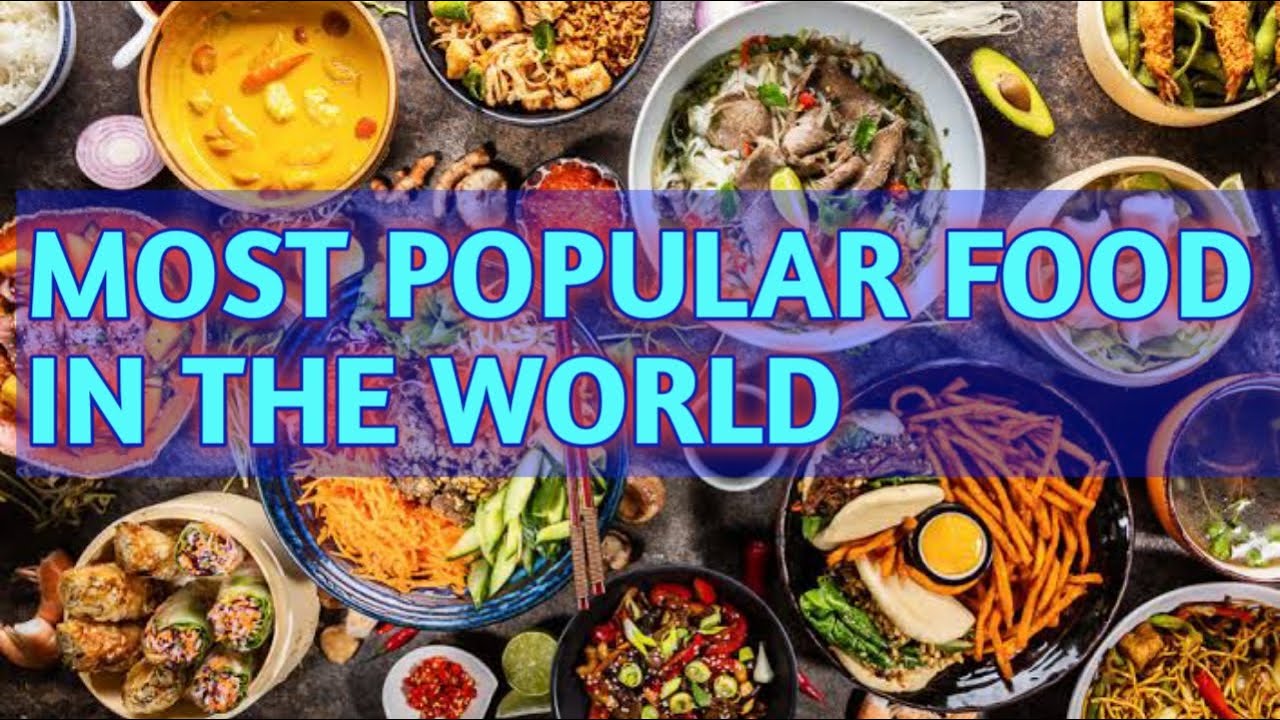 Most Popular Foods In The World By Country #healthynhappylife # ...