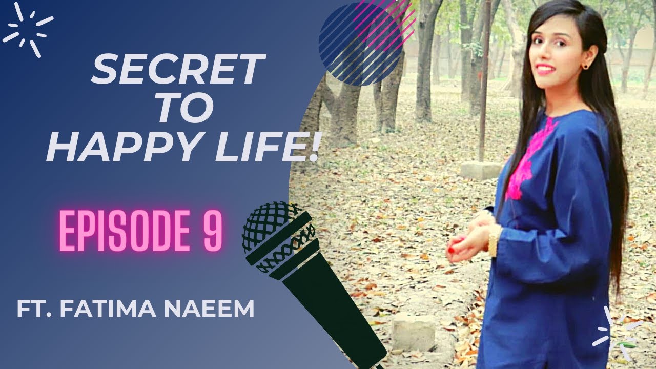 Secret to Happy Life! | Fatima Naeem | A Blogger | Inspiration Talks ...