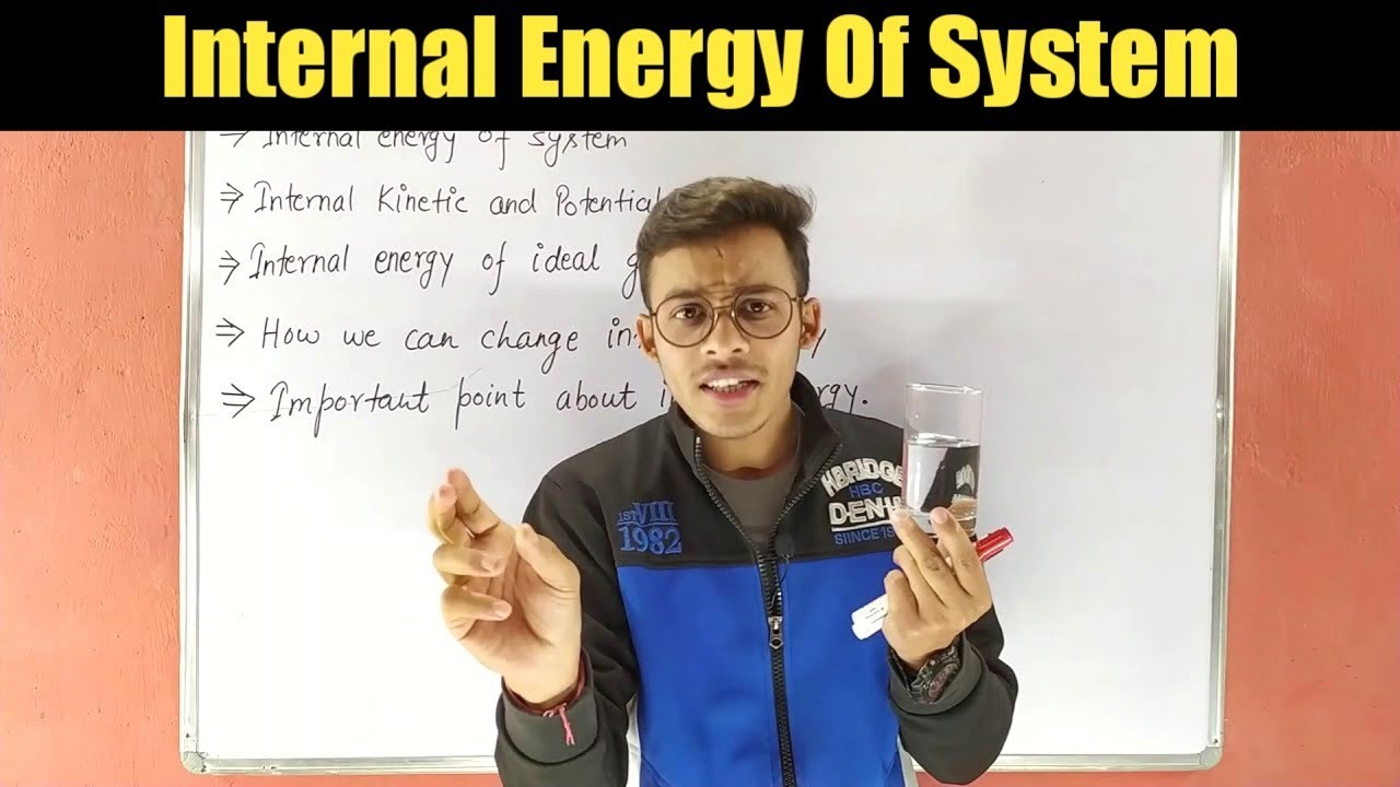 Thermodynamic(lecture~5) Internal Energy of system, internal energy of ...