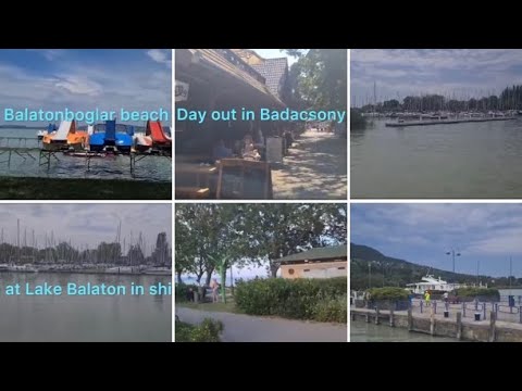Day out in Badacsony | Visit to Lake Balaton | Balatonboglar beach ...