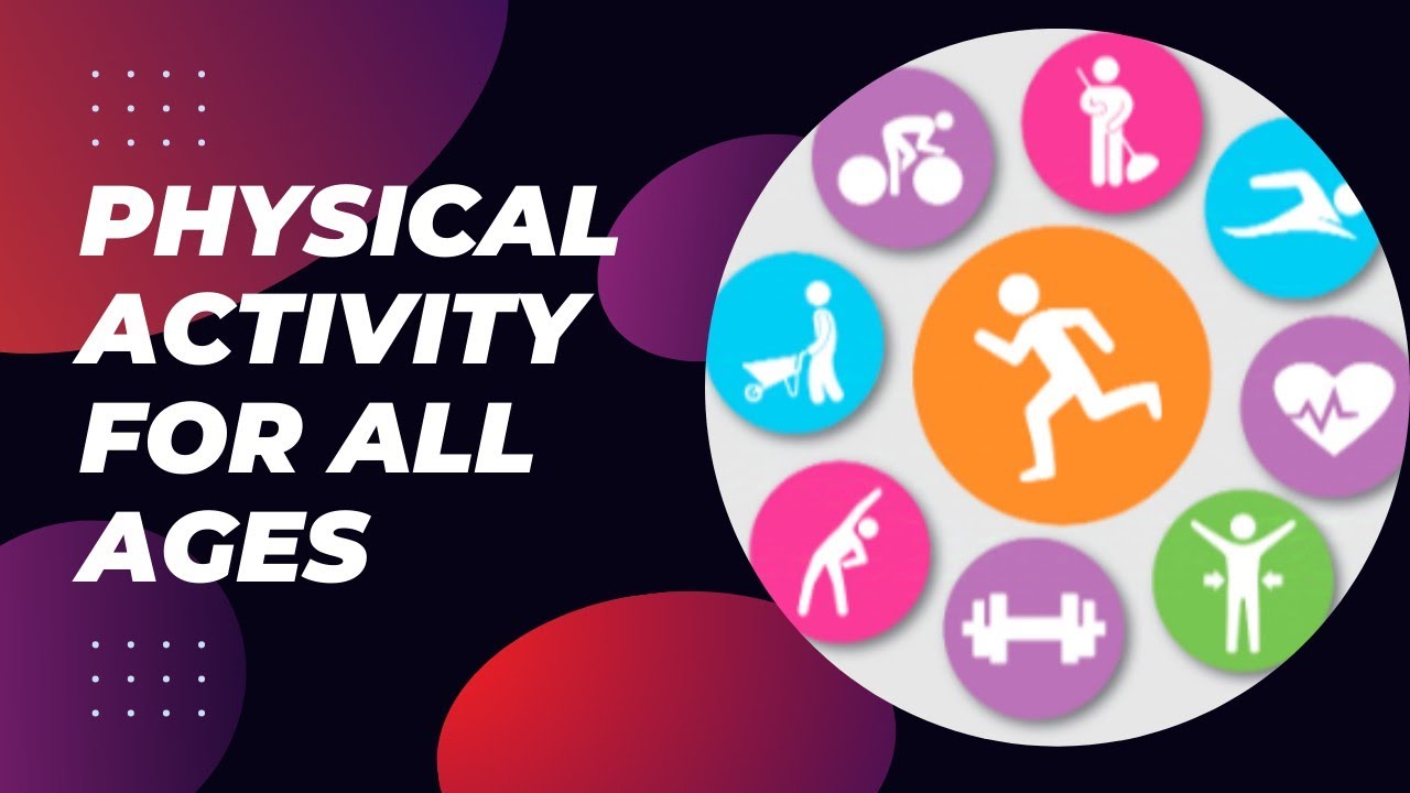 Physical activity for all ages to prevent diseases - YouTube