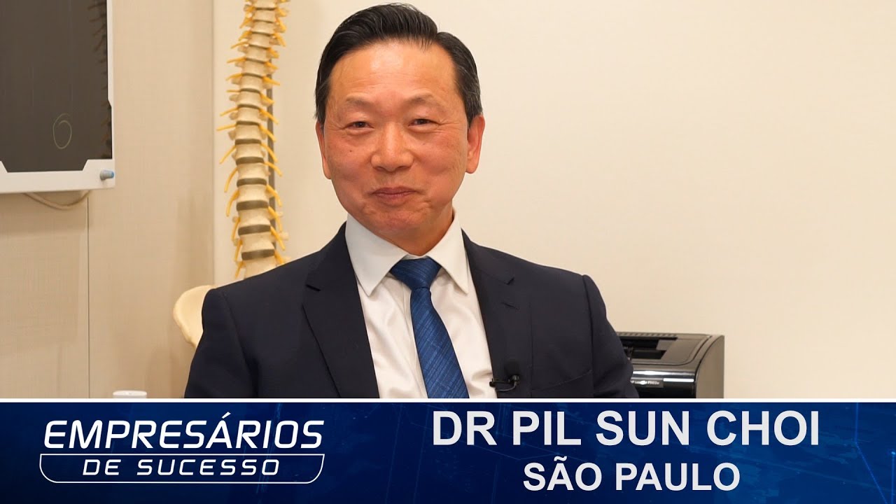 DR PIL SUN CHOI, SÃO PAULO, EMPRESÁRIOS DE SUCESSO TV - YouTube