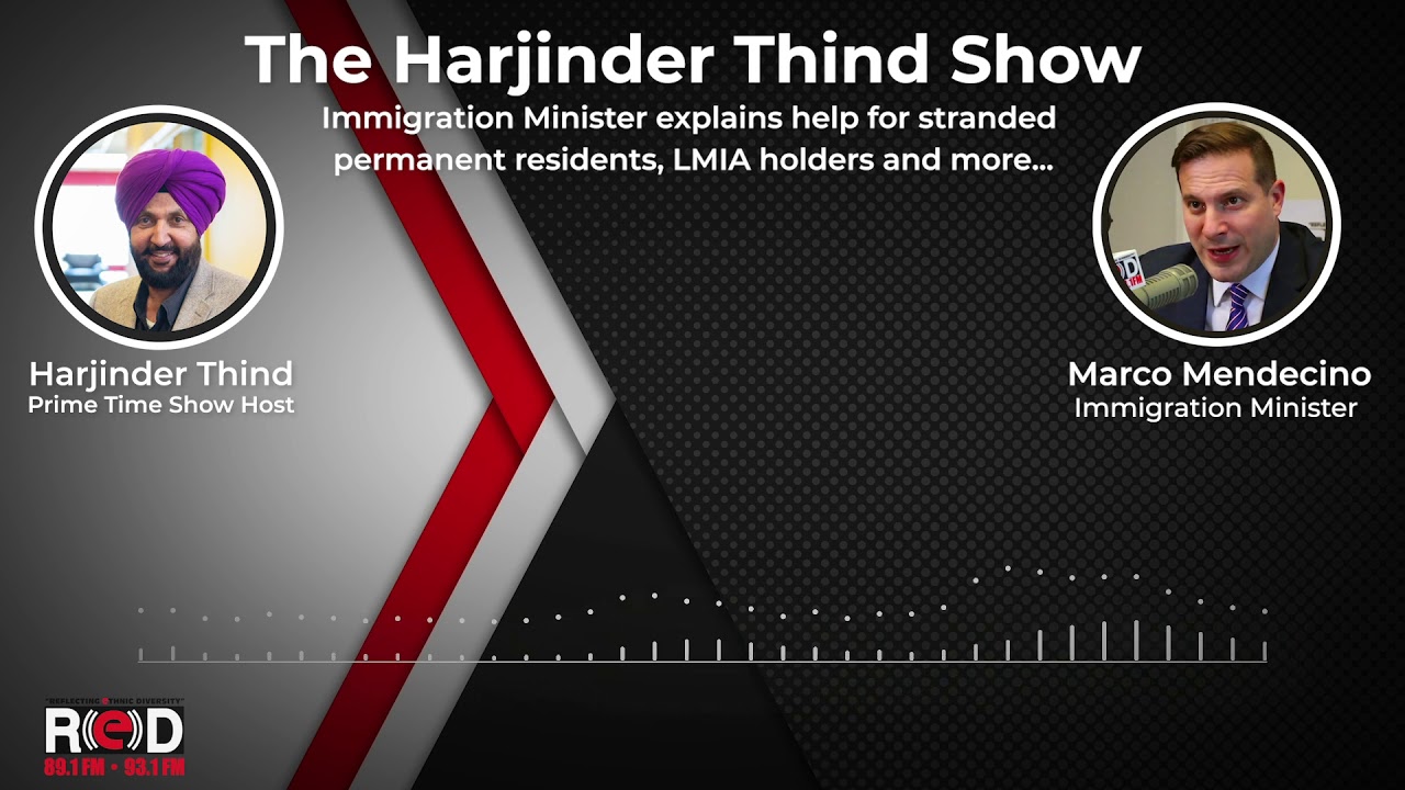 RED FM: Harjinder Thind Talks with Immigration Minister about the ...