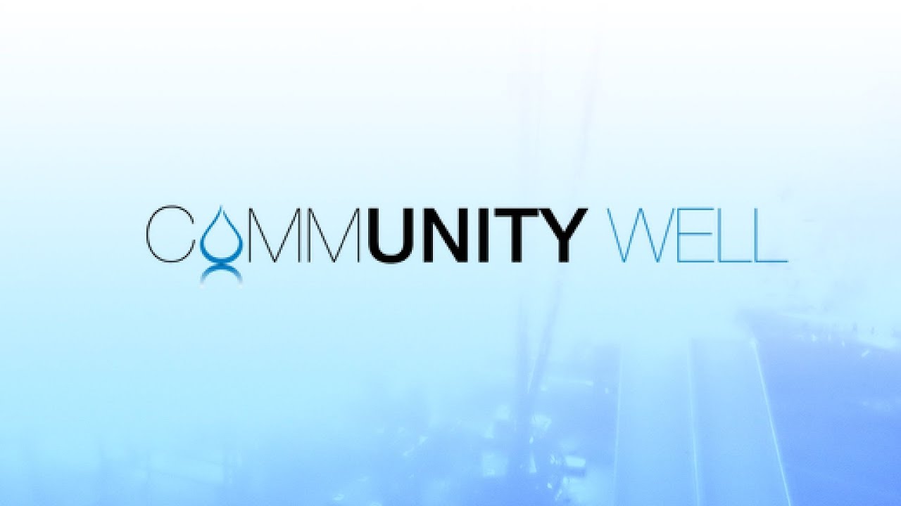Welcome to the CommUNITY Well (Updated) - YouTube