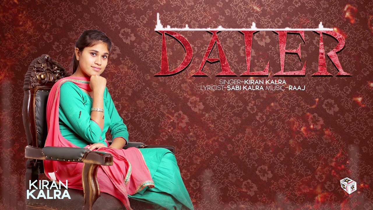 New Punjabi Song - DALER (Full Song) | KIRAN KALRA | Latest Punjabi ...