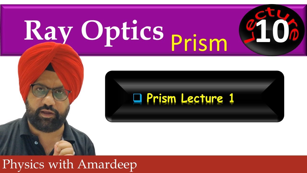Ray Optics- 10 || Live || Prism Formula || Dispersion || Angular ...