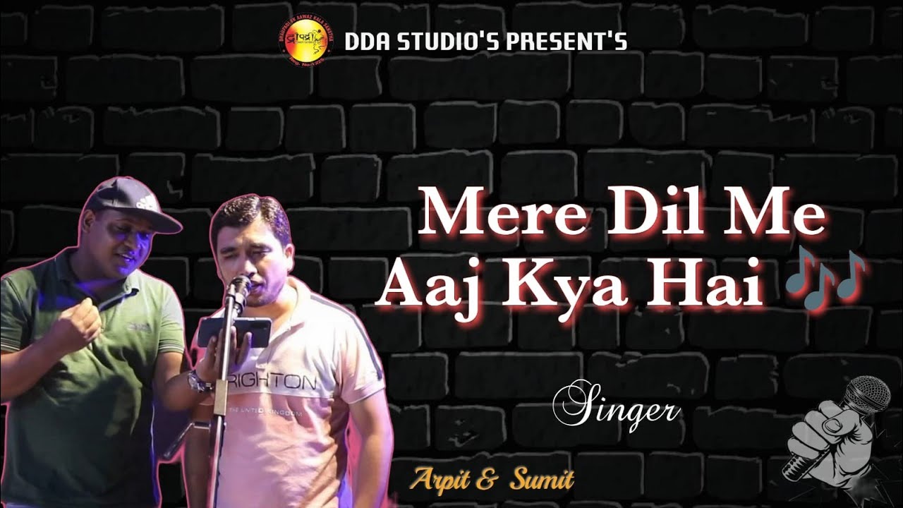 MERE DIL ME AAJ KYA HAI ️| SINGER | - YouTube