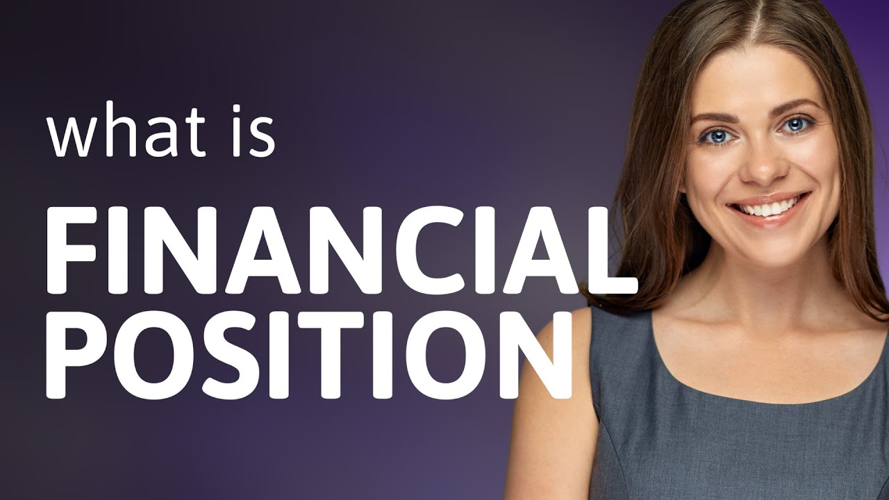 Understanding Your Financial Position: A Key to Financial Health - YouTube