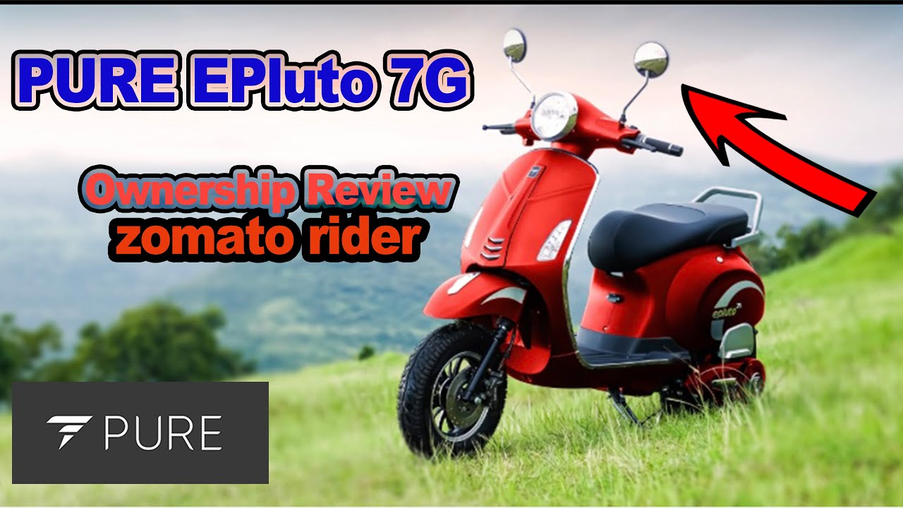 No 1 Electric Scooter PURE EV Epluto 7g | ZOMATO RIDER Ownership Review ...