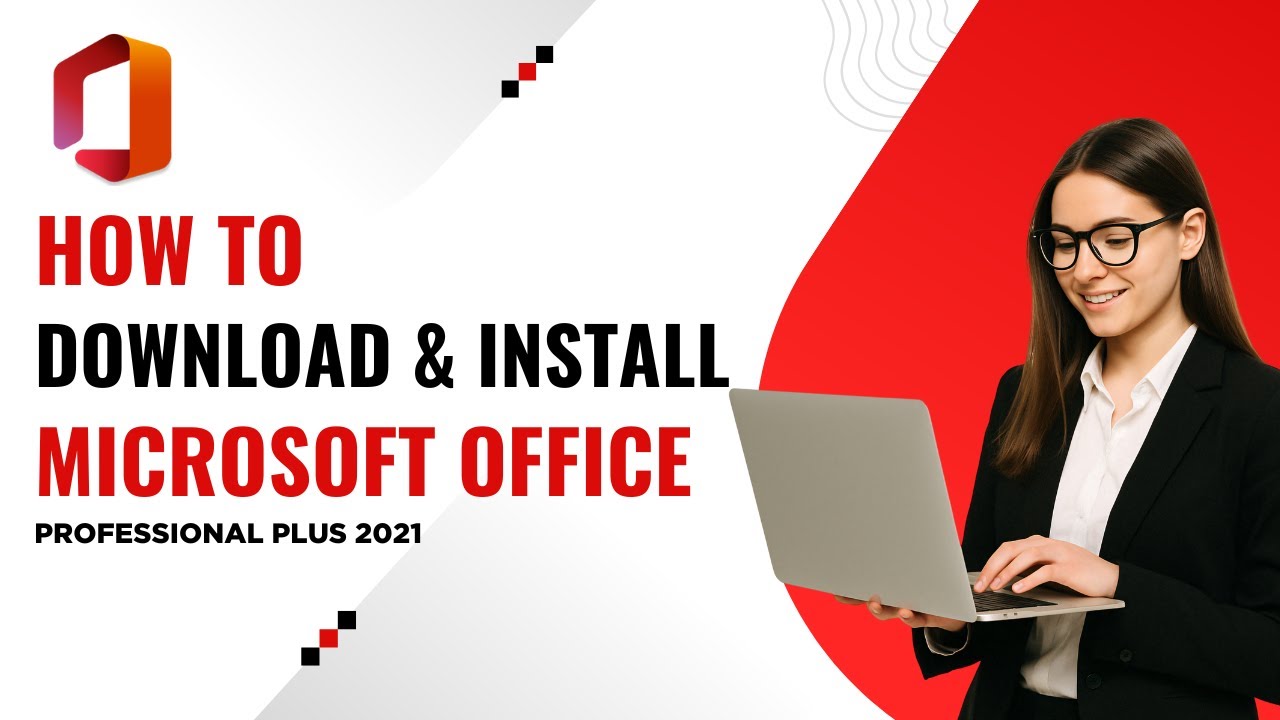How to Download & Install Microsoft Office Professional Plus 2021 for ...
