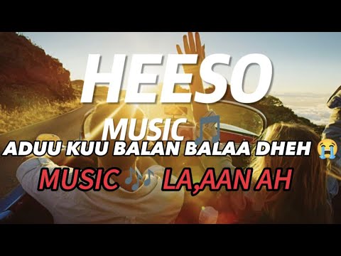 HEESO MUSIC LA AAN AH FANAANIIN COD MAXAAN HODAN ABDIRAHMAAN, SUMAYA ...
