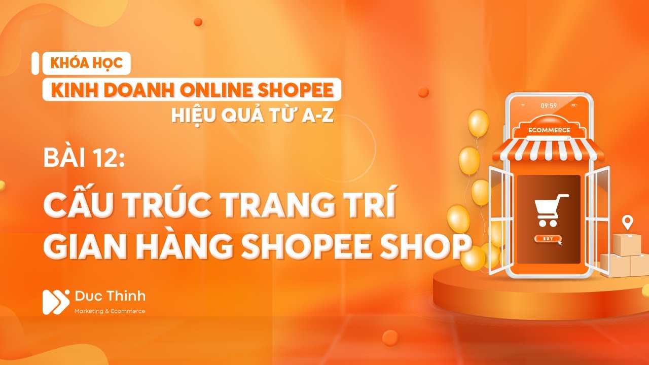 Bài 12: Cấu trúc bộ banner, cách trang trí gian hàng Shopee Shop | Bán ...
