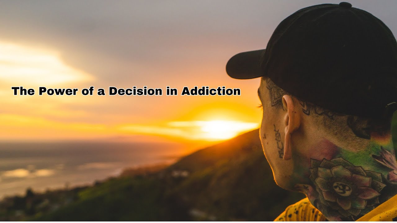 The Transformative Power of Decision in Addiction and Recovery - YouTube