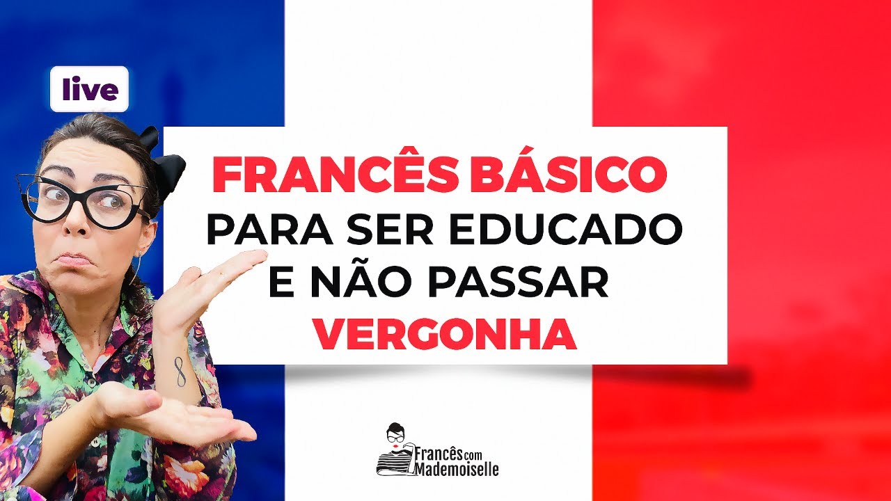 FRANCÊS BÁSICO PARA SER EDUCADO - YouTube