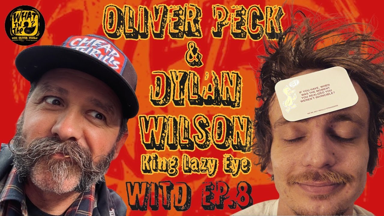 Oliver Peck & Dylan Wilson (King Lazy Eye) - What In The Duck Podcast ...