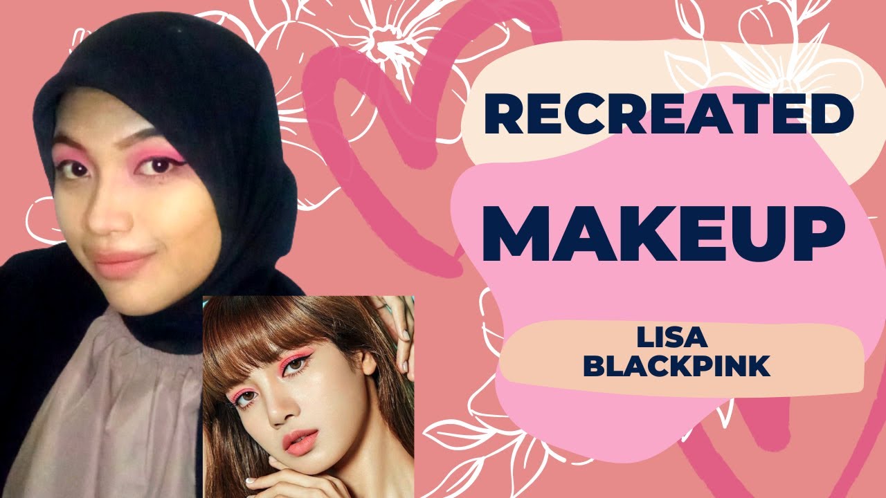 tutorial recreated makeup lisa blackpink - YouTube