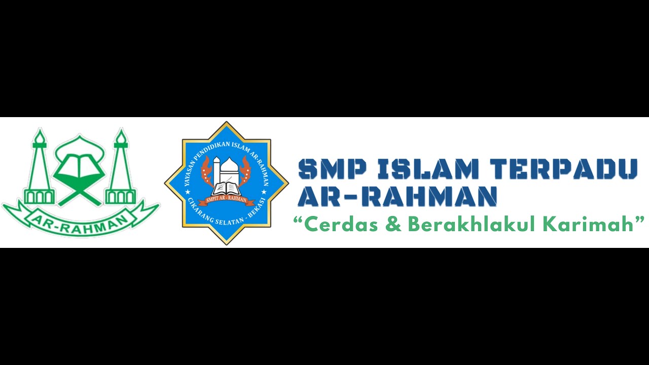Profil SMPIT AR-RAHMAN Ciantra - Cikarang Selatan, "Cerdas dan ...