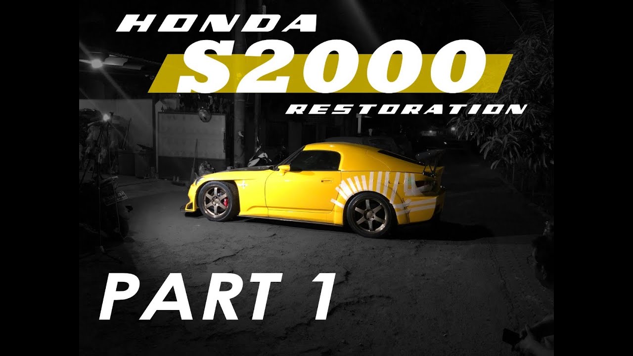 Restorasi Honda s2000 by Pengepul mobil | Part 1 - YouTube