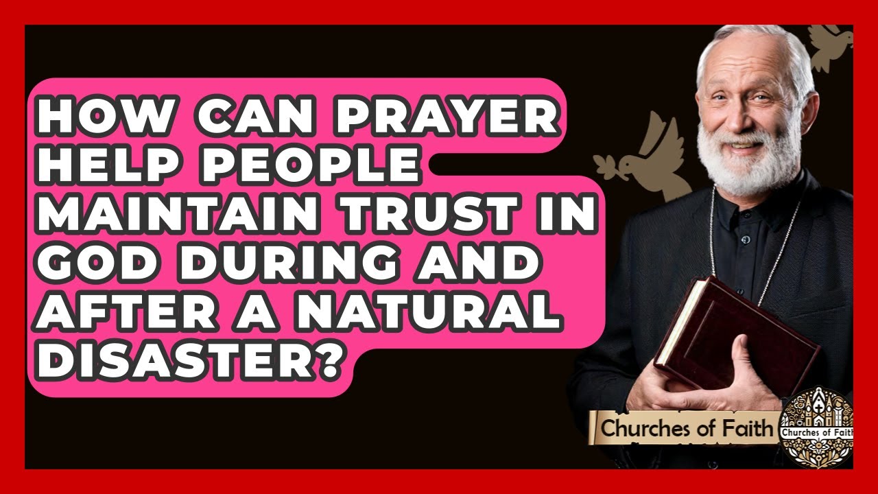 How Can Prayer Help People Maintain Trust In God During And After A ...