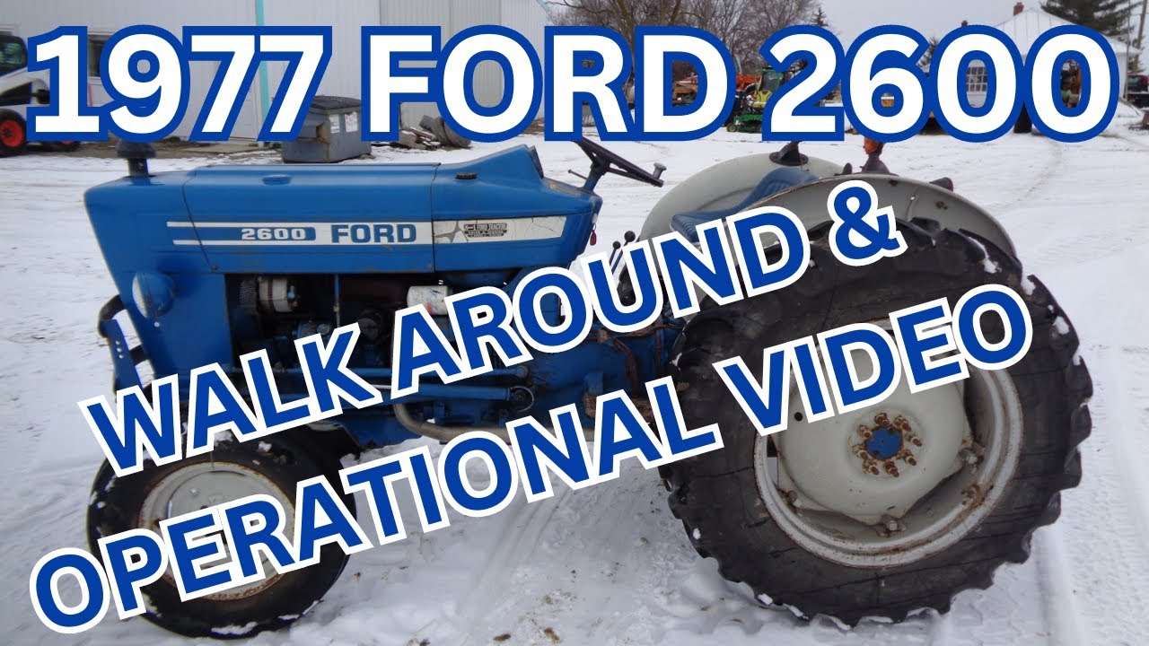 1977 Ford 2600 Tractor Walk Around & Operational Video $5,900 - YouTube