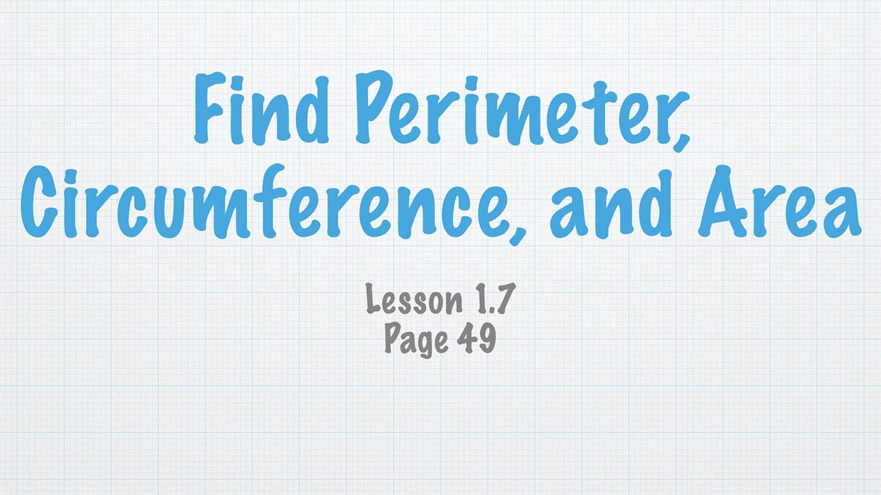 Geometry Lesson 1.7 Find Perimeter, Circumference, and Area - YouTube