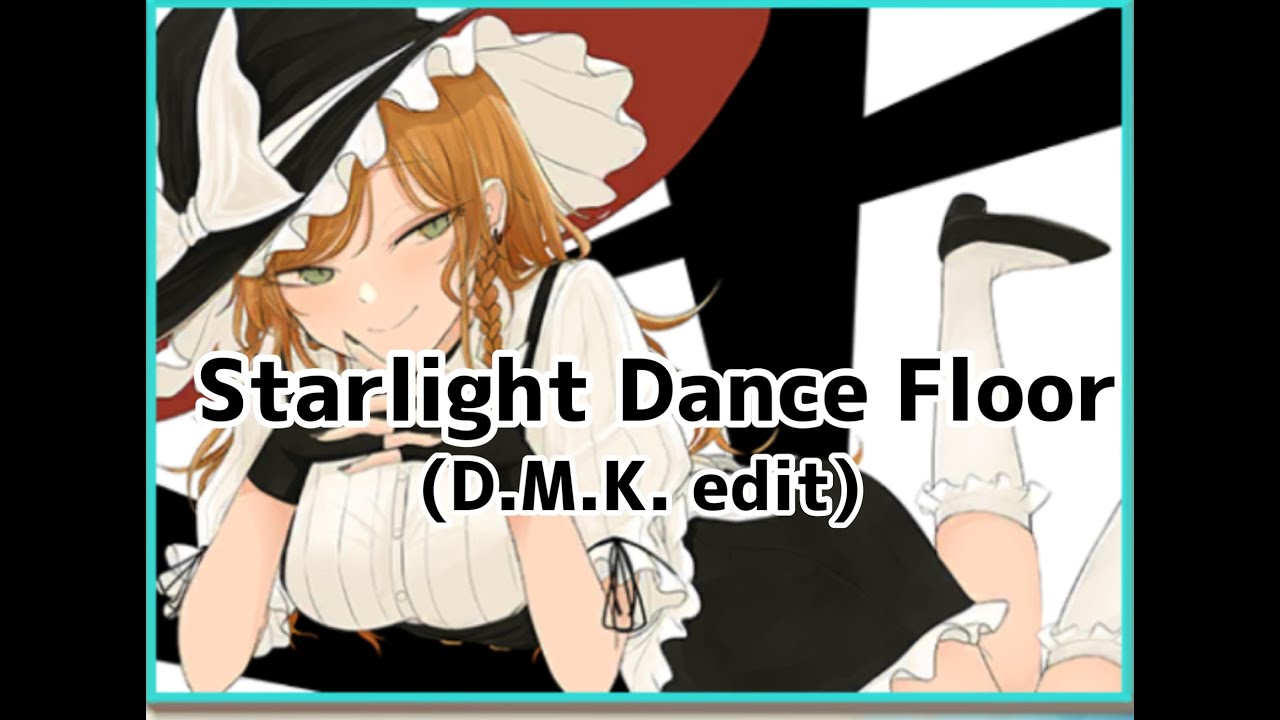 【ダンカグ】Starlight Dance Floor（D.M.K. edit） extra - YouTube